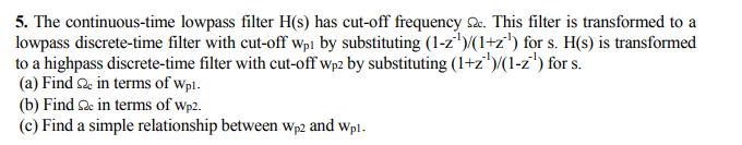 Solved 5. The continuous-time lowpass filter H(s) has | Chegg.com
