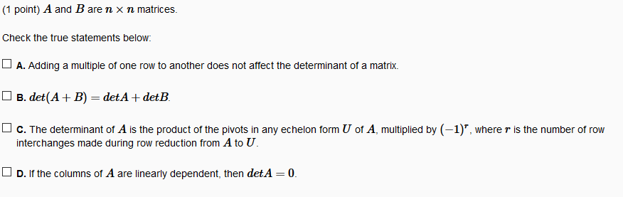 Solved (1 point) A and B are n x n matrices. Check the true | Chegg.com