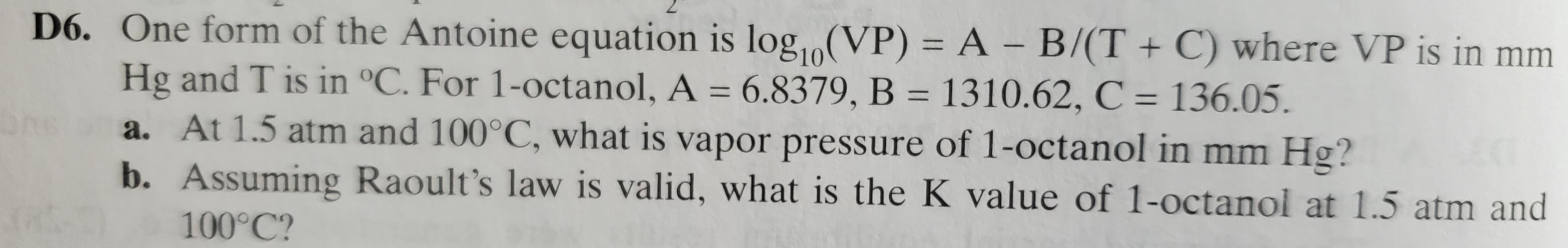 Solved - - - = D6. One form of the Antoine equation is | Chegg.com