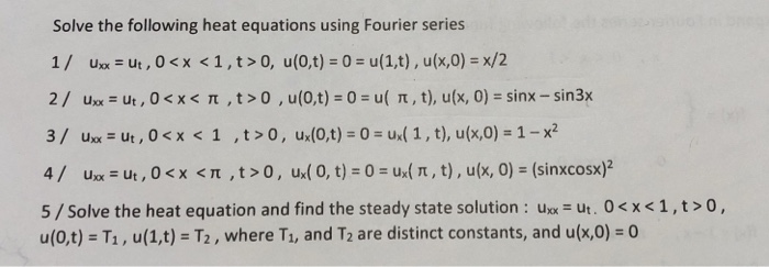 Solved Solve the following heat equations using Fourier | Chegg.com