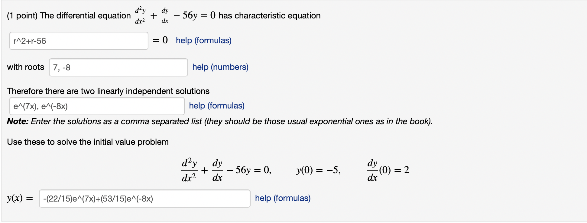Solved (1 point) The differential equation dx2d2y+dxdy−56y=0 | Chegg.com