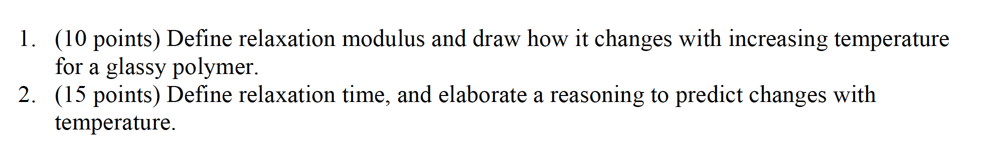 Solved 1. (10 points) Define relaxation modulus and draw how | Chegg.com