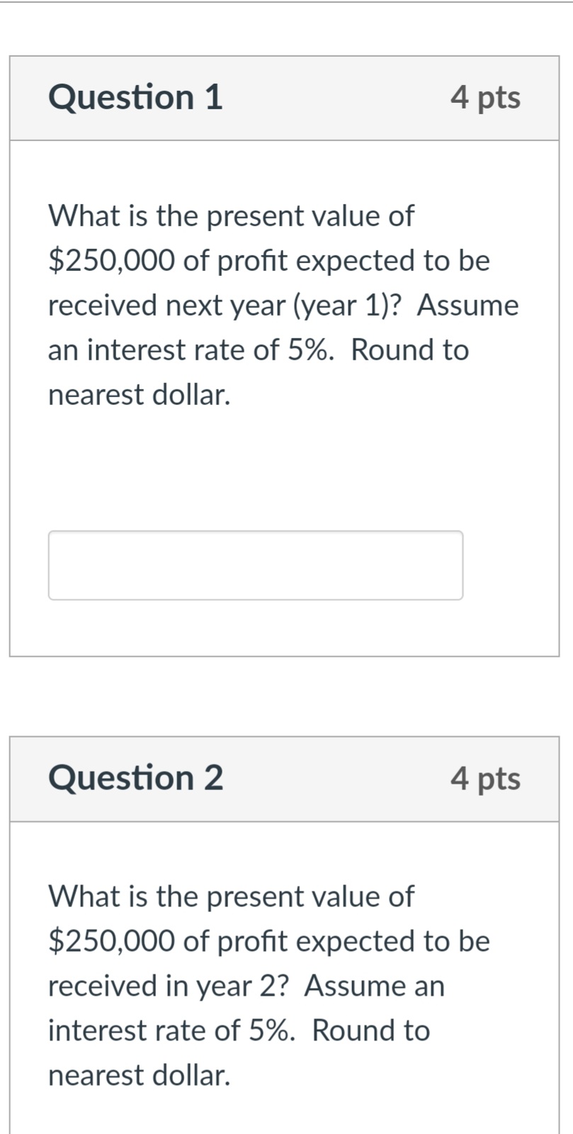 Solved Question 1What is the present value of$250,000 ﻿of | Chegg.com
