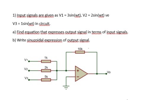 Solved 1) Input signals are given as V1=3sin(wt),V2=2sin(wt) | Chegg.com