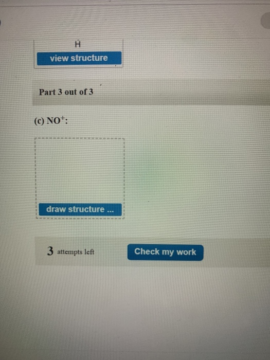 Solved view structure Part 3 out of 3 (c) NO: draw structure | Chegg.com