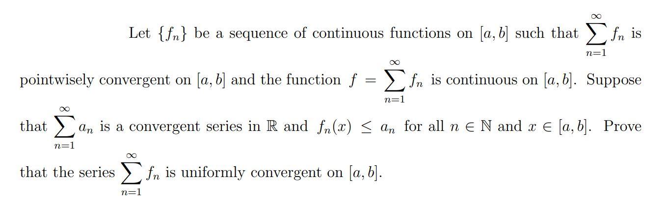 Solved Let {fn} be a sequence of continuous functions on [a, | Chegg.com