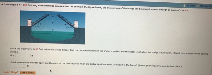 Solved A drawbridge is l =180 feet long when stretched | Chegg.com