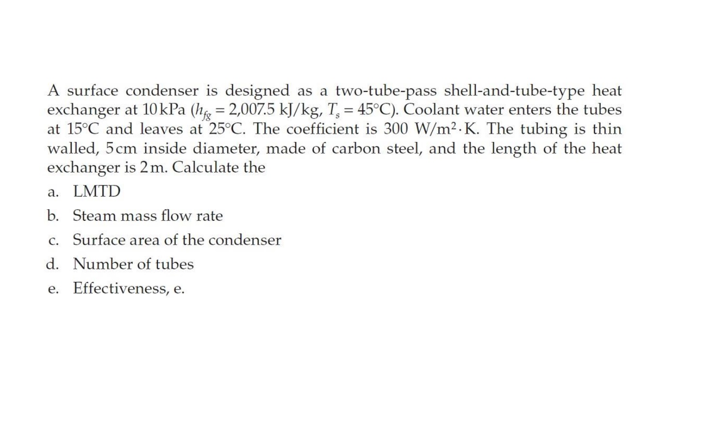 Solved A surface condenser is designed as a two-tube-pass | Chegg.com