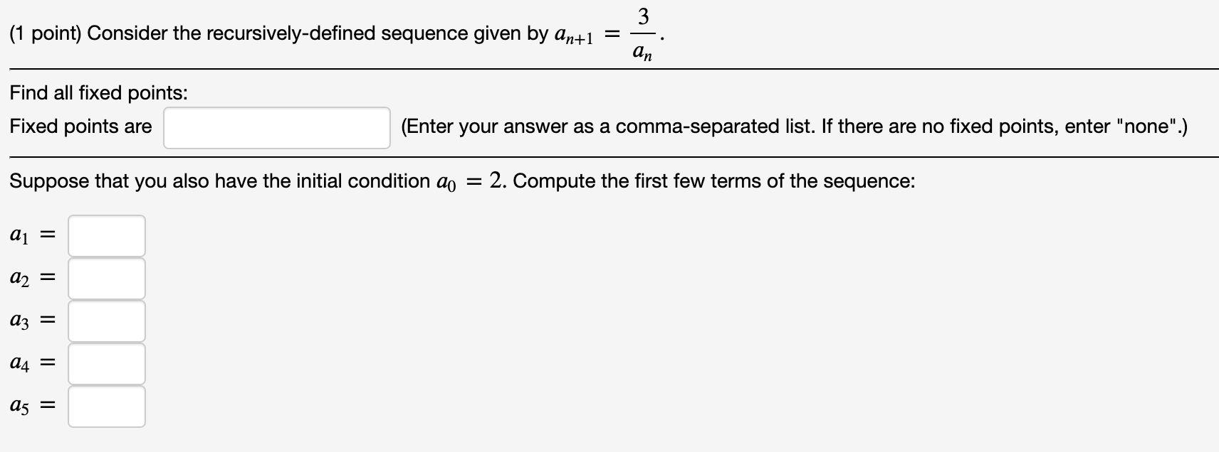 Solved (1 point) Calculate the fixed points of the sequence | Chegg.com