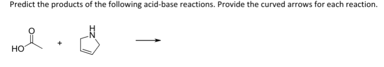Predict the products of the following acid-base | Chegg.com