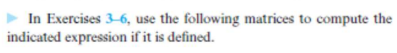 Solved In Exercises 3-6, use the following matrices to | Chegg.com