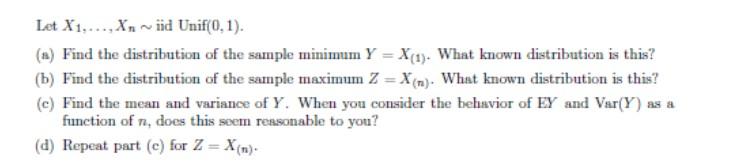 Solved Let X1,..., X, id Unif(0,1). (a) Find the | Chegg.com