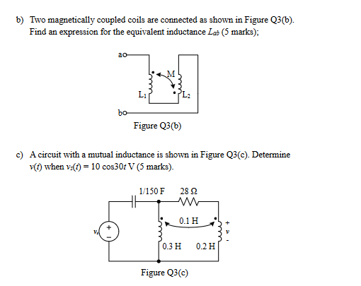 Solved b) Two magnetically coupled coils are connected as | Chegg.com
