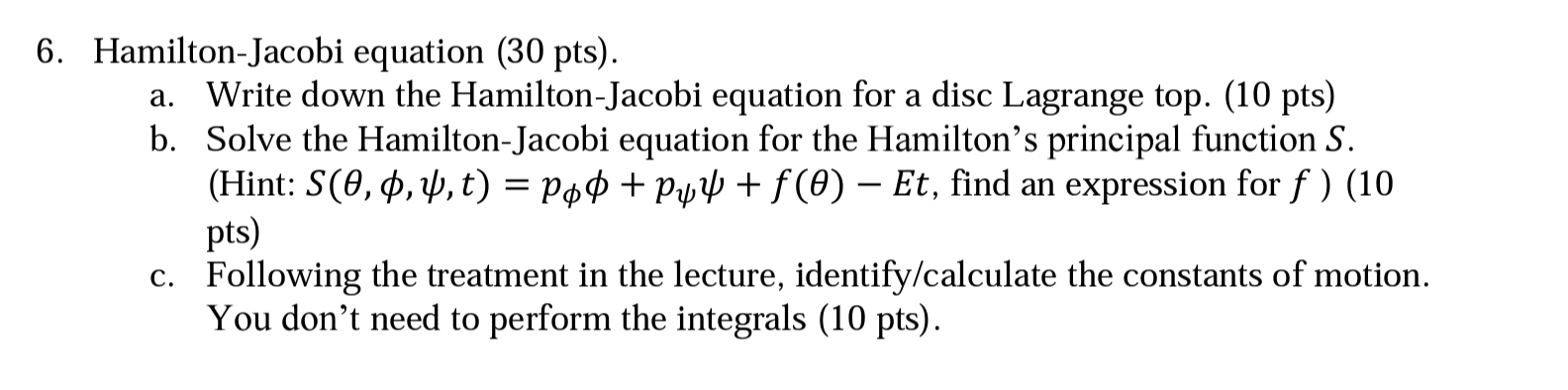 Solved 6. Hamilton-Jacobi equation ( 30pts). a. Write down | Chegg.com