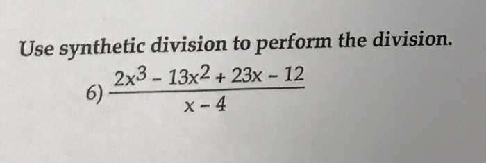 Solved Use synthetic division to perform the division 2x^3 | Chegg.com