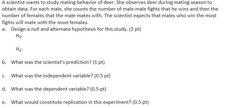 Solved A scientist wants to study mating behavior of deer. | Chegg.com