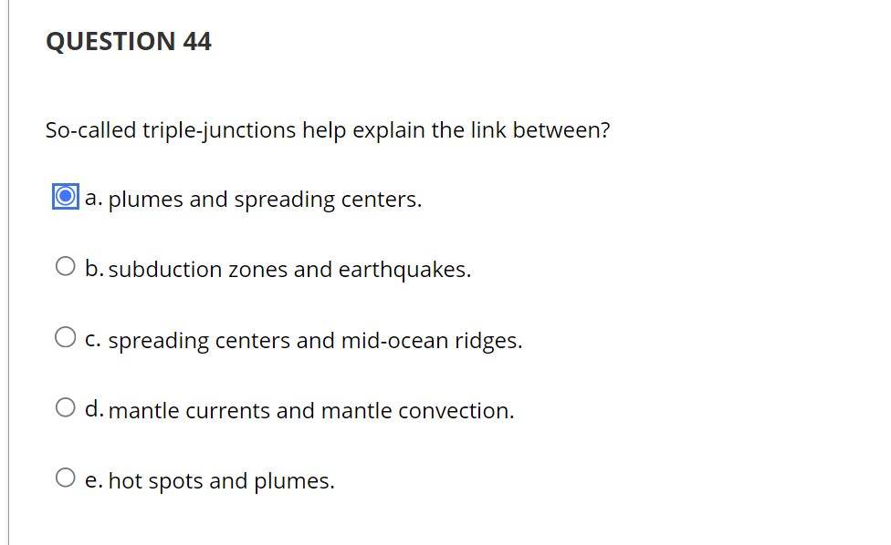 Solved QUESTION 44So-called triple-junctions help explain | Chegg.com