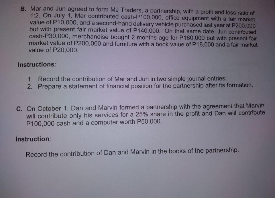 Solved B. Mar and Jun agreed to form MJ Traders, a | Chegg.com