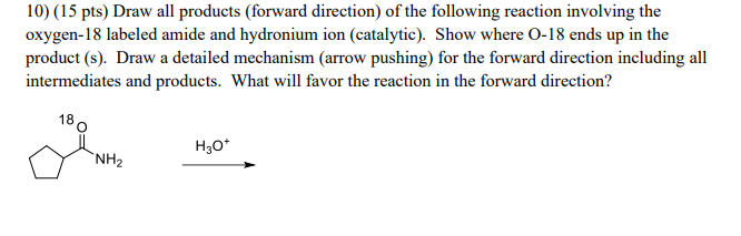 Solved 10) (15 pts) Draw all products (forward direction) of | Chegg.com