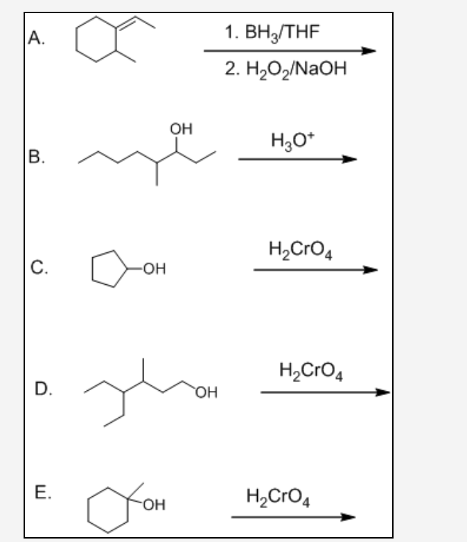 Solved A. 1. BHZ/THF 2. H2O2/NaOH OH H20+ B. H_Cro4 C. -OH | Chegg.com