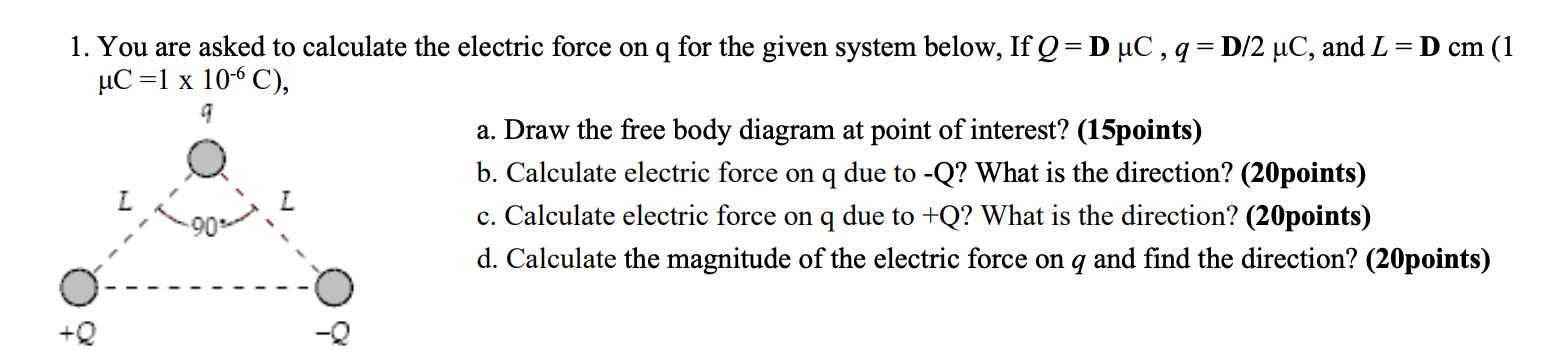 Solved 1. You are asked to calculate the electric force on q | Chegg.com