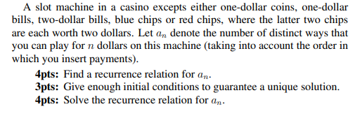 Solved A slot machine in a casino excepts either one-dollar | Chegg.com