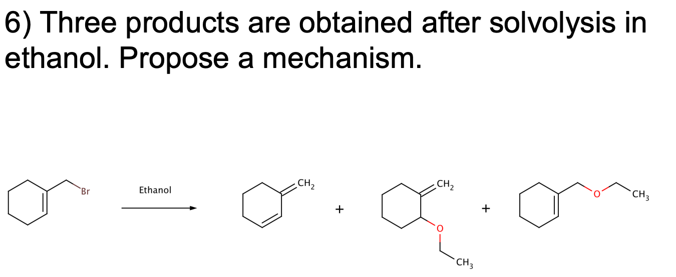 Solved 6) Three products are obtained after solvolysis in | Chegg.com