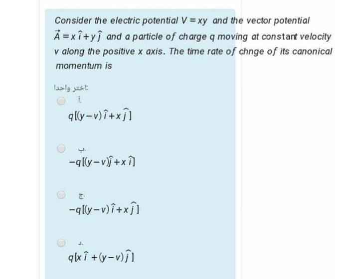 Solved Consider the electric potential V=xy and the vector | Chegg.com