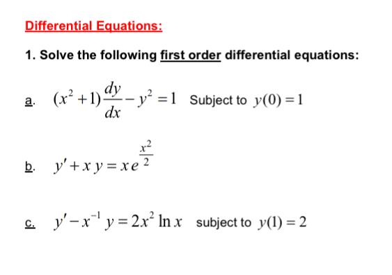 Solved Differential Equations: 1. Solve the following first | Chegg.com