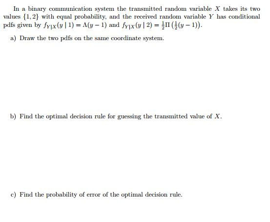 Solved In a binary communication system the transmitted | Chegg.com