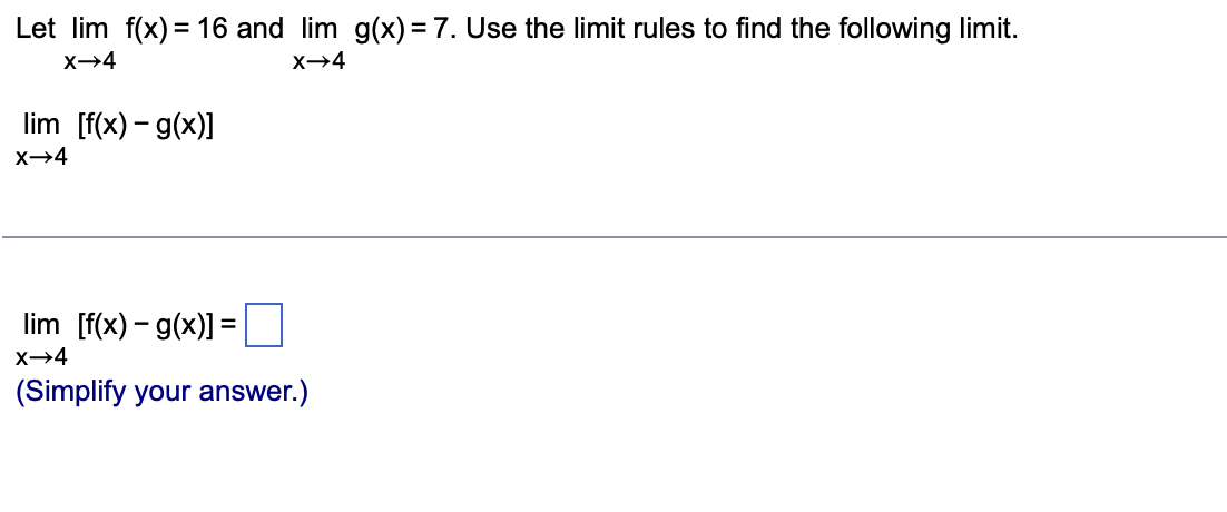 Solved Let limx→4f(x)=16 and limx→4g(x)=7. Use the limit | Chegg.com
