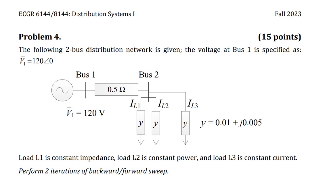 [Solved]: Problem 4. (15 points) The following 2-bus distri