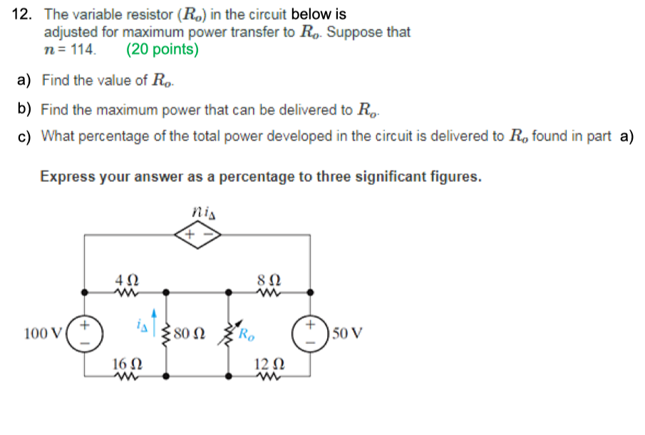 Solved 12. The variable resistor (Ro) in the circuit below | Chegg.com