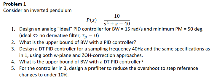 Solved P(s)=s2+s−4010 1. Design an analog "ideal" PID | Chegg.com