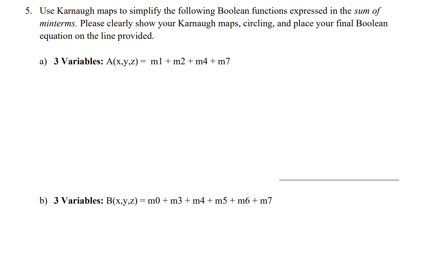 Solved Use Karnaugh maps to simplify the following Boolean | Chegg.com