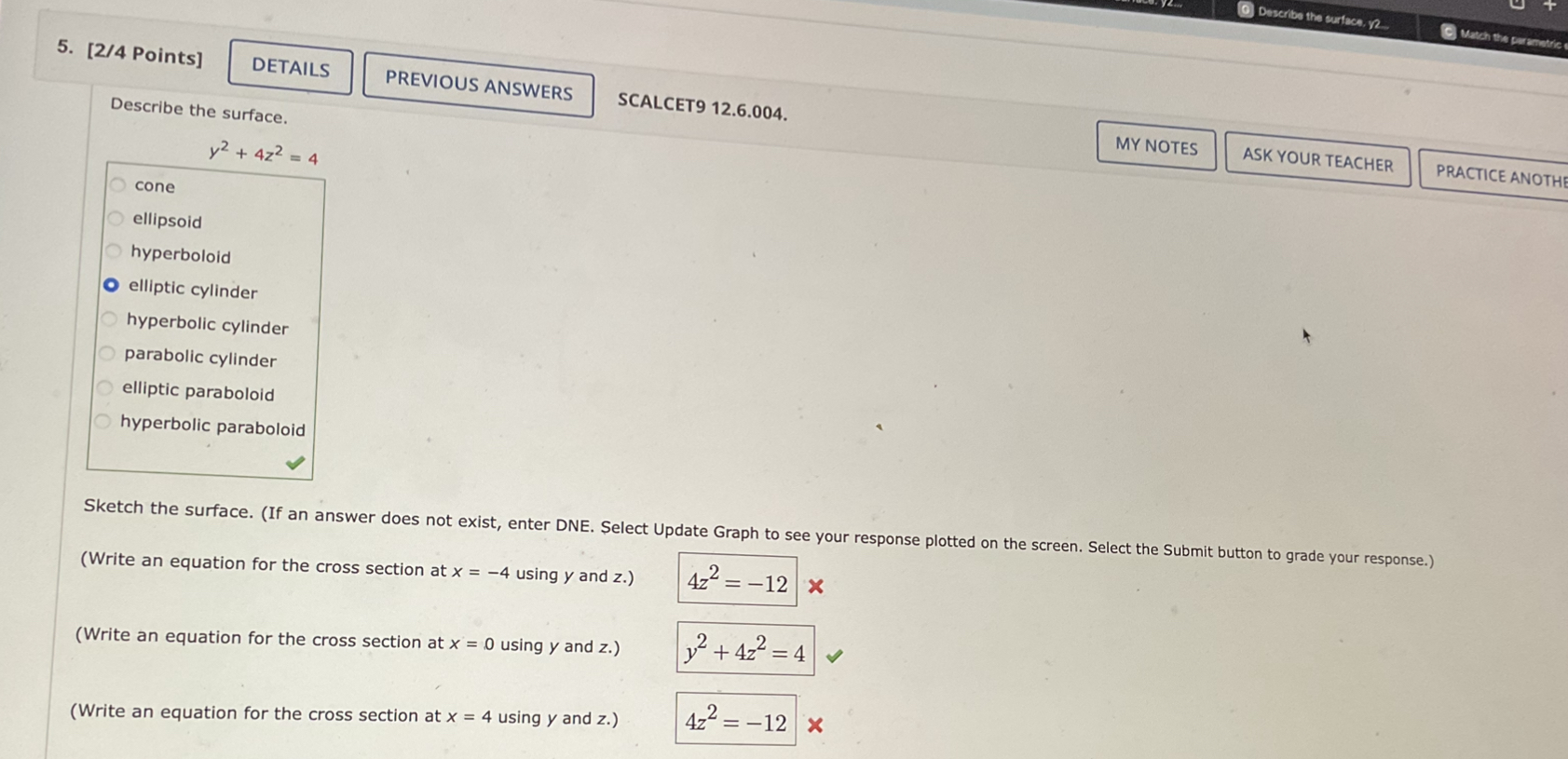 Solved Describe the surface. SCALCET9 12.6.004. y2+4z2=4 | Chegg.com