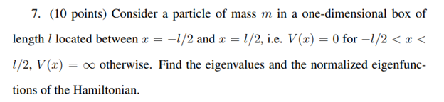 Solved 7. (10 points) Consider a particle of mass m in a | Chegg.com
