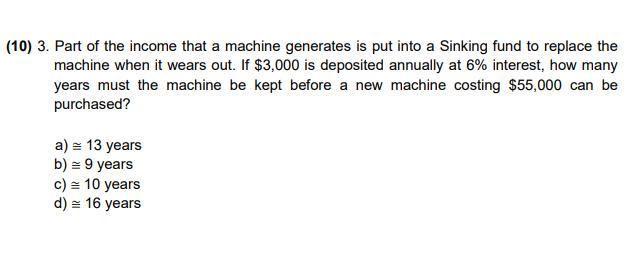 Solved (10) 3. Part of the income that a machine generates | Chegg.com
