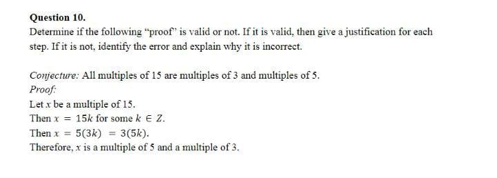 Solved Question 10. Determine if the following "proof' is | Chegg.com