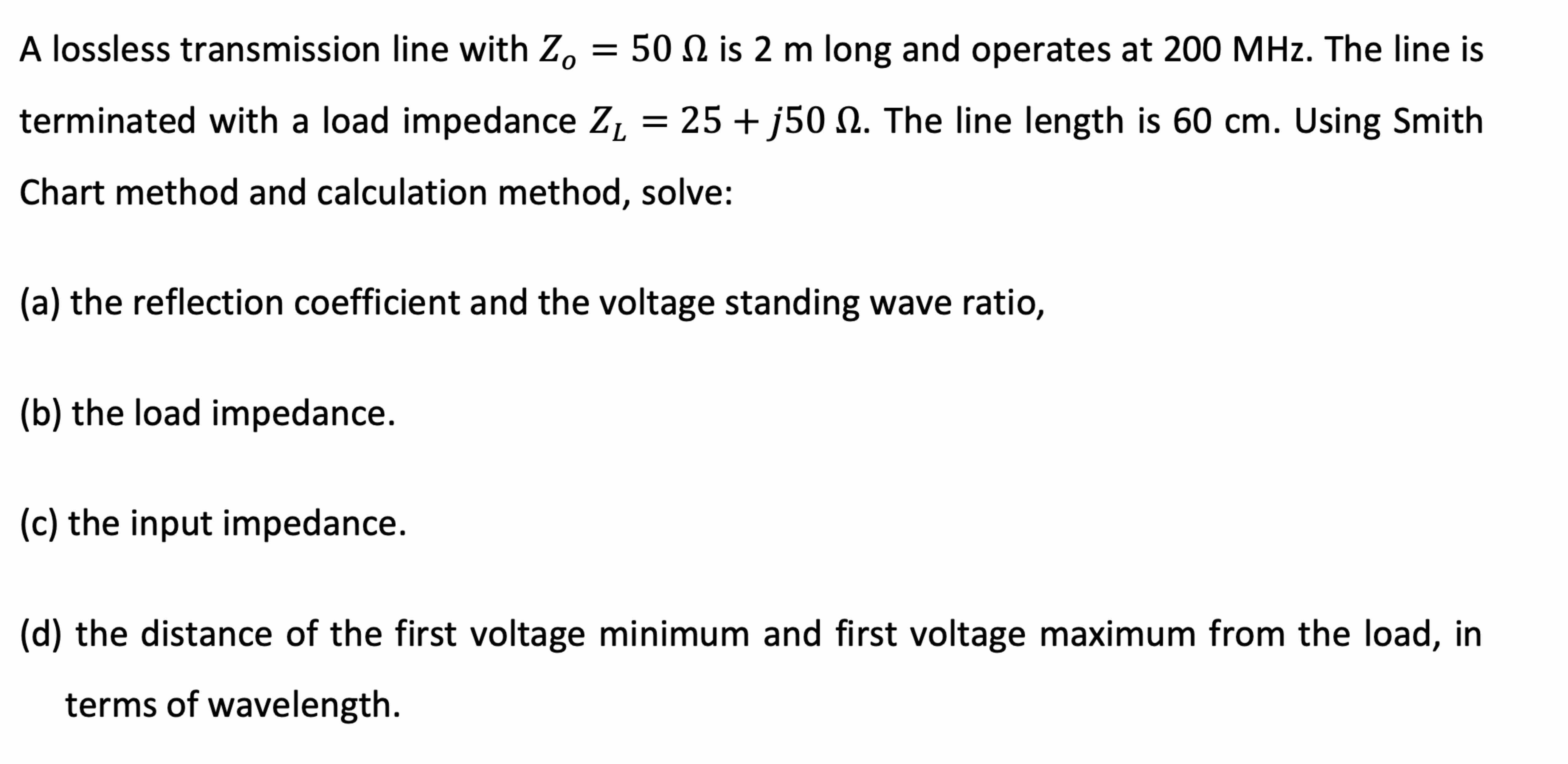 Solved A lossless transmission line with Zo=50Ω ﻿is 2m ﻿long | Chegg.com