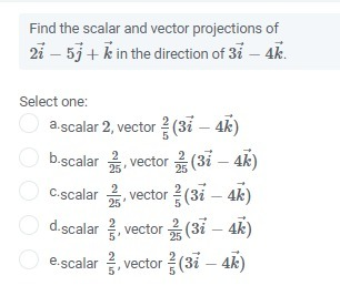 Solved Find the scalar and vector projections of 2i−5j+k in | Chegg.com