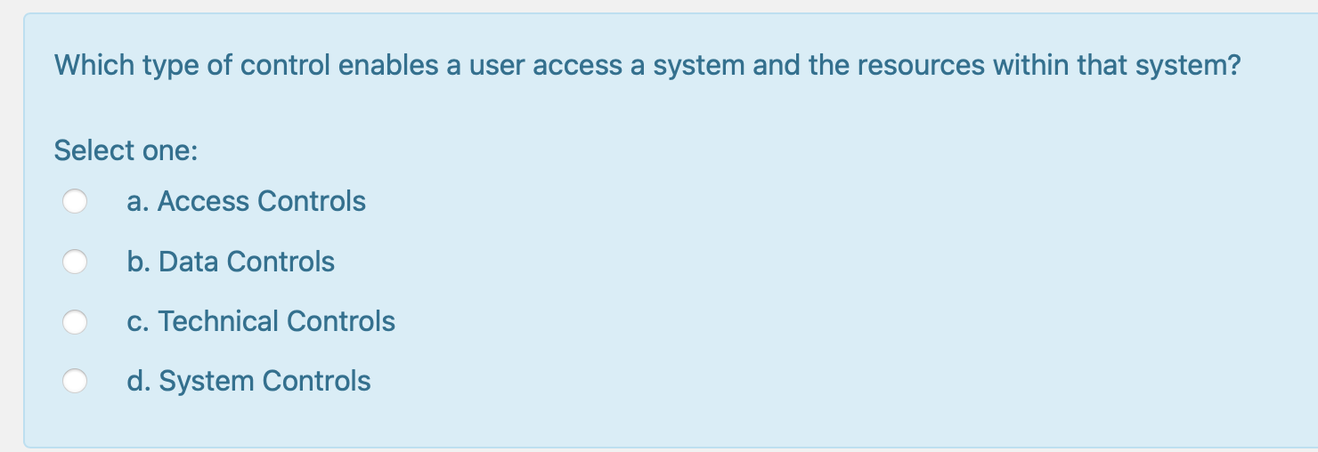 Solved Which type of control enables a user access a system | Chegg.com
