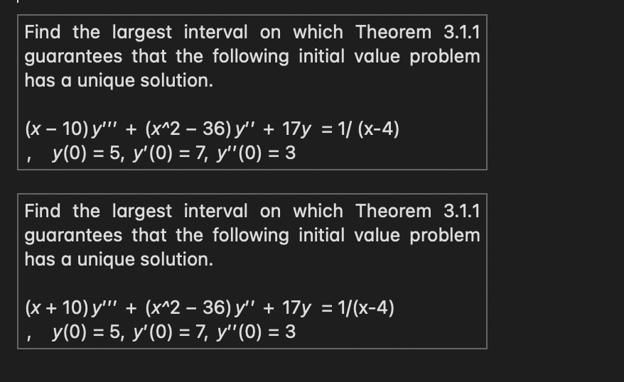 Solved Find the largest interval on which Theorem 3.1.1 | Chegg.com