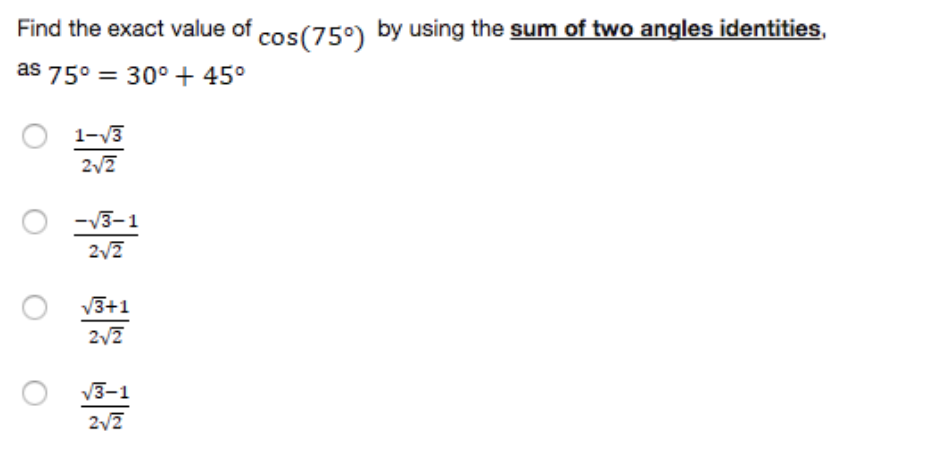 Solved Find the exact value of cos(75) by using the sum of | Chegg.com