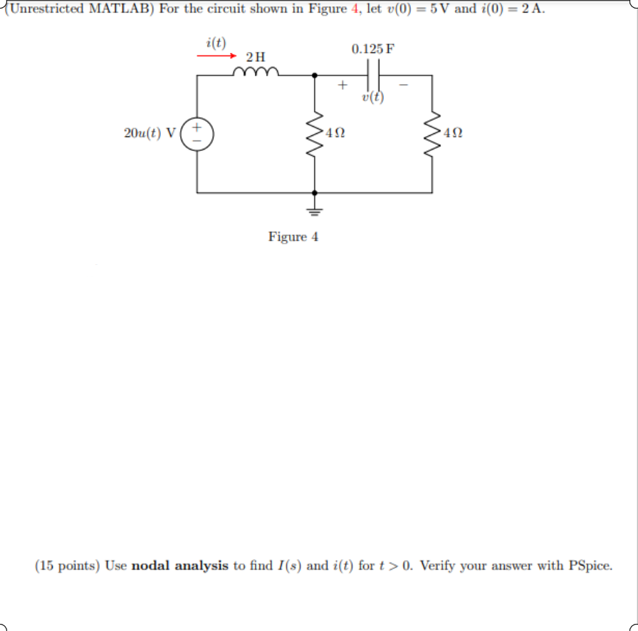 Solved Unrestricted MATLAB) For the circuit shown in Figure | Chegg.com