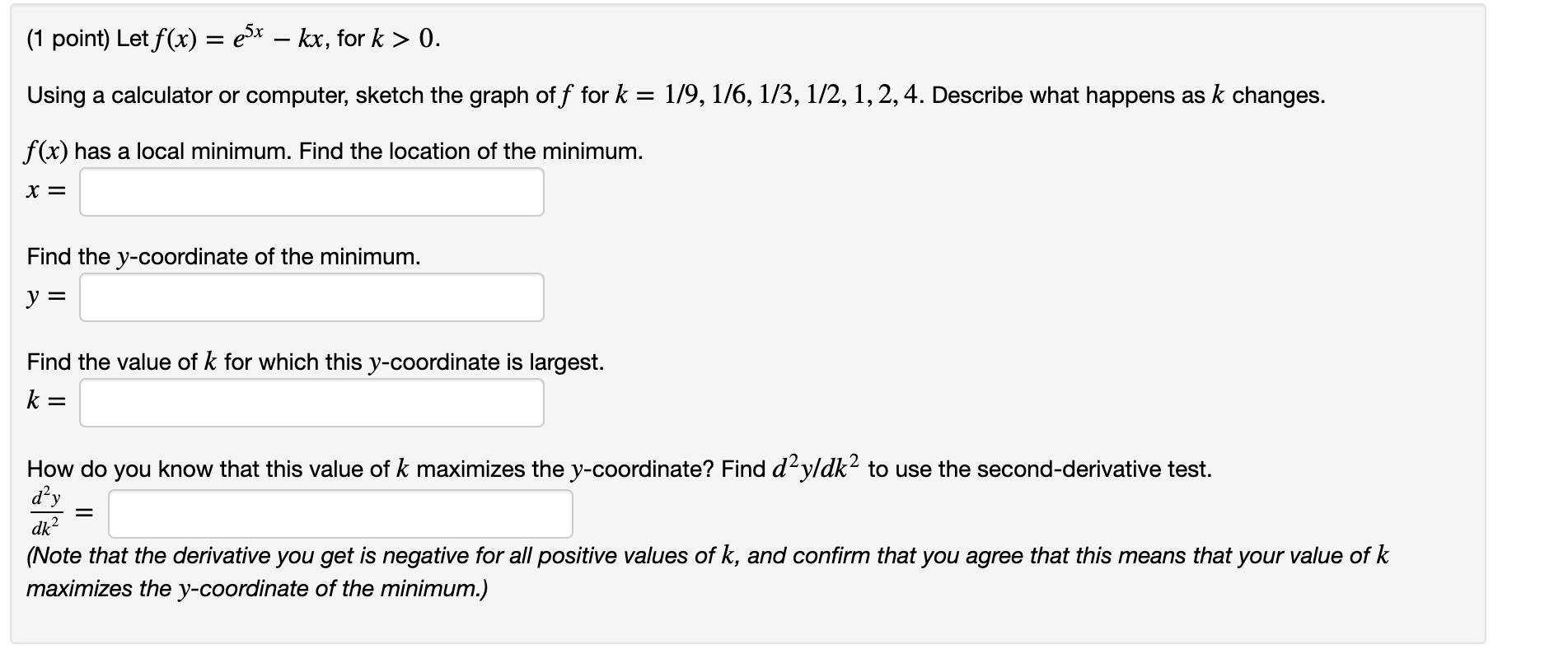Solved (1 point) Let f(x)=e5x−kx, for k>0 Using a calculator | Chegg.com