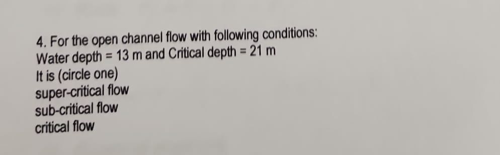 Solved 4. For the open channel flow with following | Chegg.com