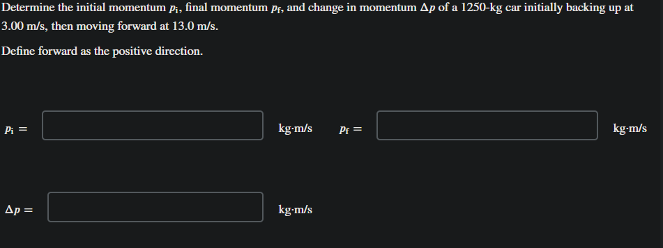 Solved Determine the initial momentum Pi, final momentum Pf, | Chegg.com
