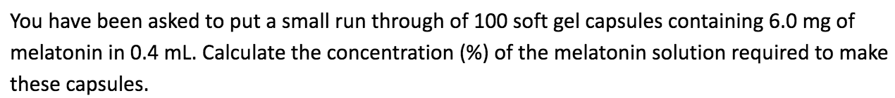 You have been asked to put a small run through of 100 | Chegg.com