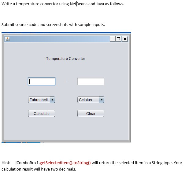 Write a temperature convertor using NetBeans and Java | Chegg.com